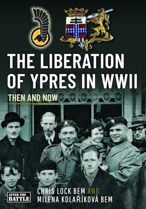 The Liberation of Ypres in WWII - Casemate Publishers US