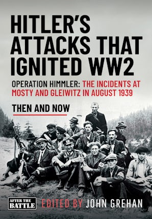 Hitler’s Attacks That Ignited WW2 - Casemate Publishers US
