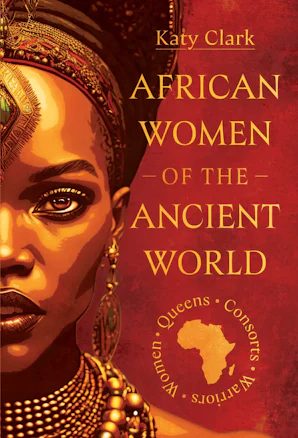 African Women of the Ancient World - Casemate Publishers US