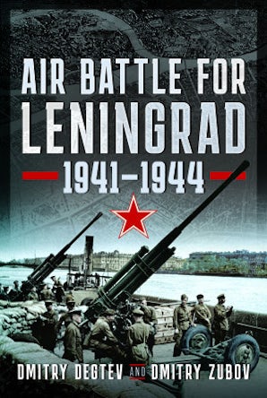 Air Battle for Leningrad - Casemate Publishers US