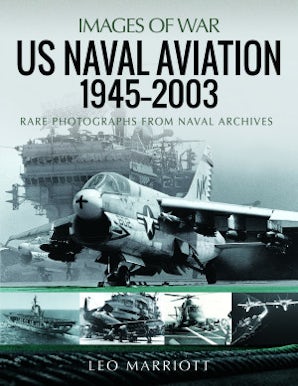 US Naval Aviation, 1945–2003 - Casemate Publishers US