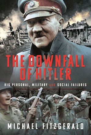 The Downfall of Hitler - Casemate Publishers US