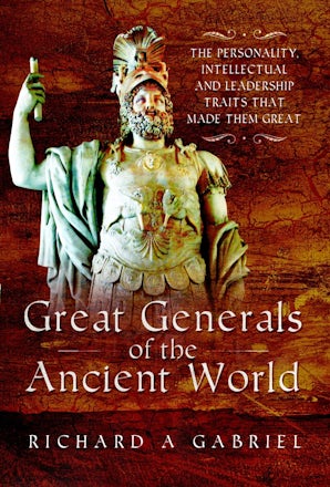Great Generals of the Ancient World - Casemate Publishers US