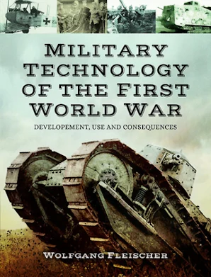 Military Technology of the First World War - Casemate Publishers US