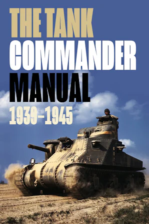 The Tank Commander Manual - Casemate Publishers US