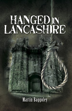 Hanged in Lancashire - Casemate Publishers US