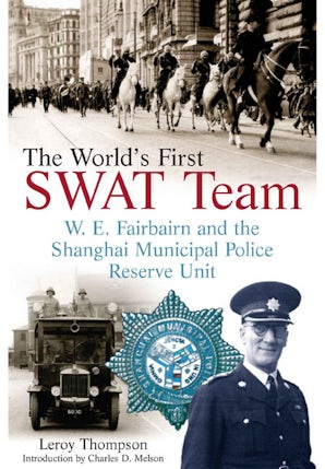 The World’s First SWAT Team - Casemate Publishers US