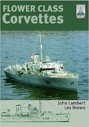 Flower Class Corvettes - Casemate Publishers US