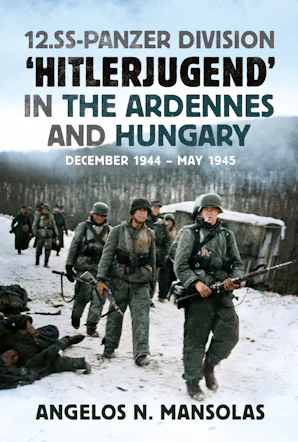 12 Ss Panzer Division Hitlerjugend In The Ardennes And Hungary