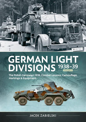 German Light Divisions 1938-39 Volume 2 - Casemate Publishers US