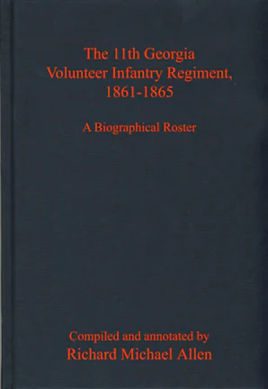 The 11th Georgia Volunteer Infantry Regiment, 1861-1865 - Casemate ...